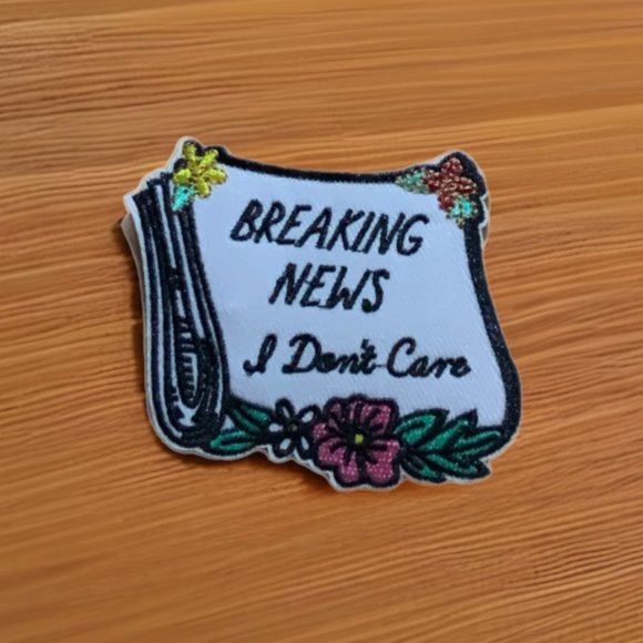 Accessories | Breaking News I Dont Care Iron On Patch Embroidered ...